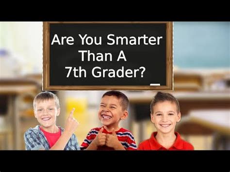 Are you smarter than a seventh grader?